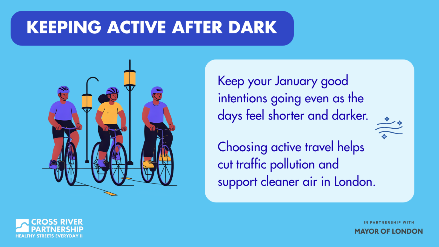 HSE II Keeping Active After Dark Campaign - Cross River Partnership